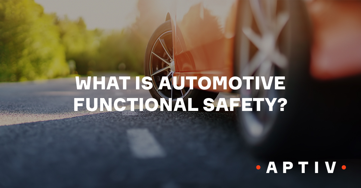What Is Automotive Functional Safety?