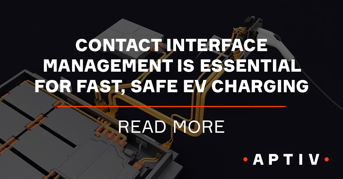Contact Interface Management Is Essential for Fast, Safe EV Charging